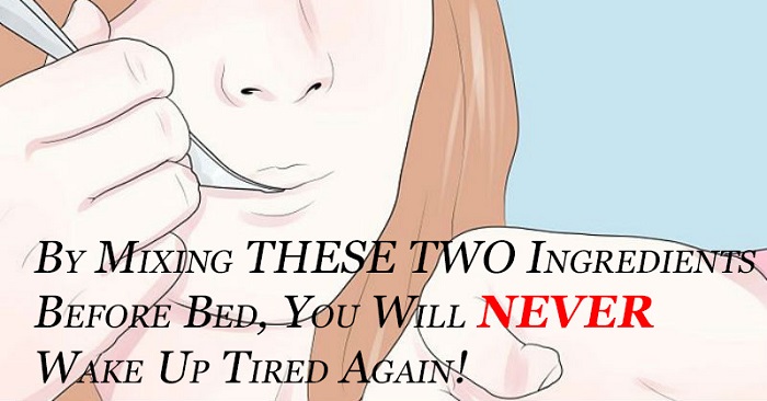 By Mixing These Two Ingredients Before Bed You Will Never Wake Up