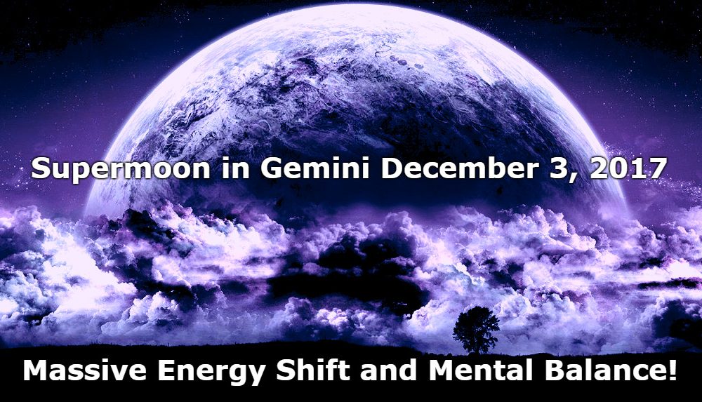 Supermoon in Gemini December 3, 2017: Get Ready for Massive Energy ...